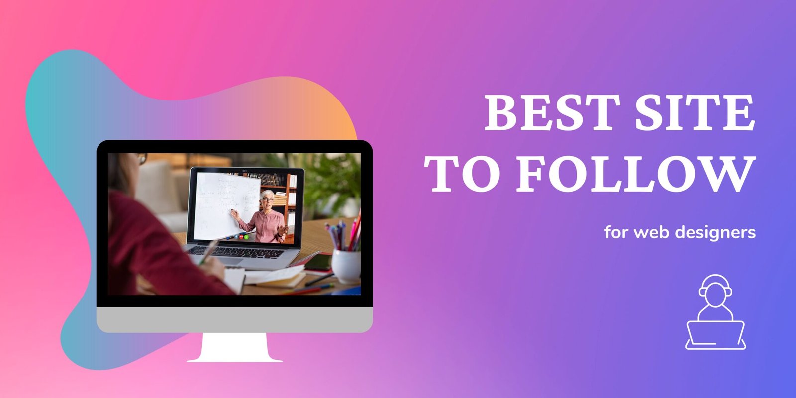 Best Sites to Follow for Web Designers